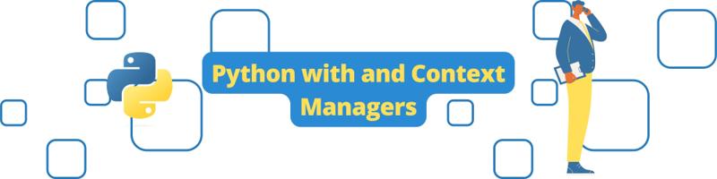Introduction to Context Managers and the with Keyword in Python ...